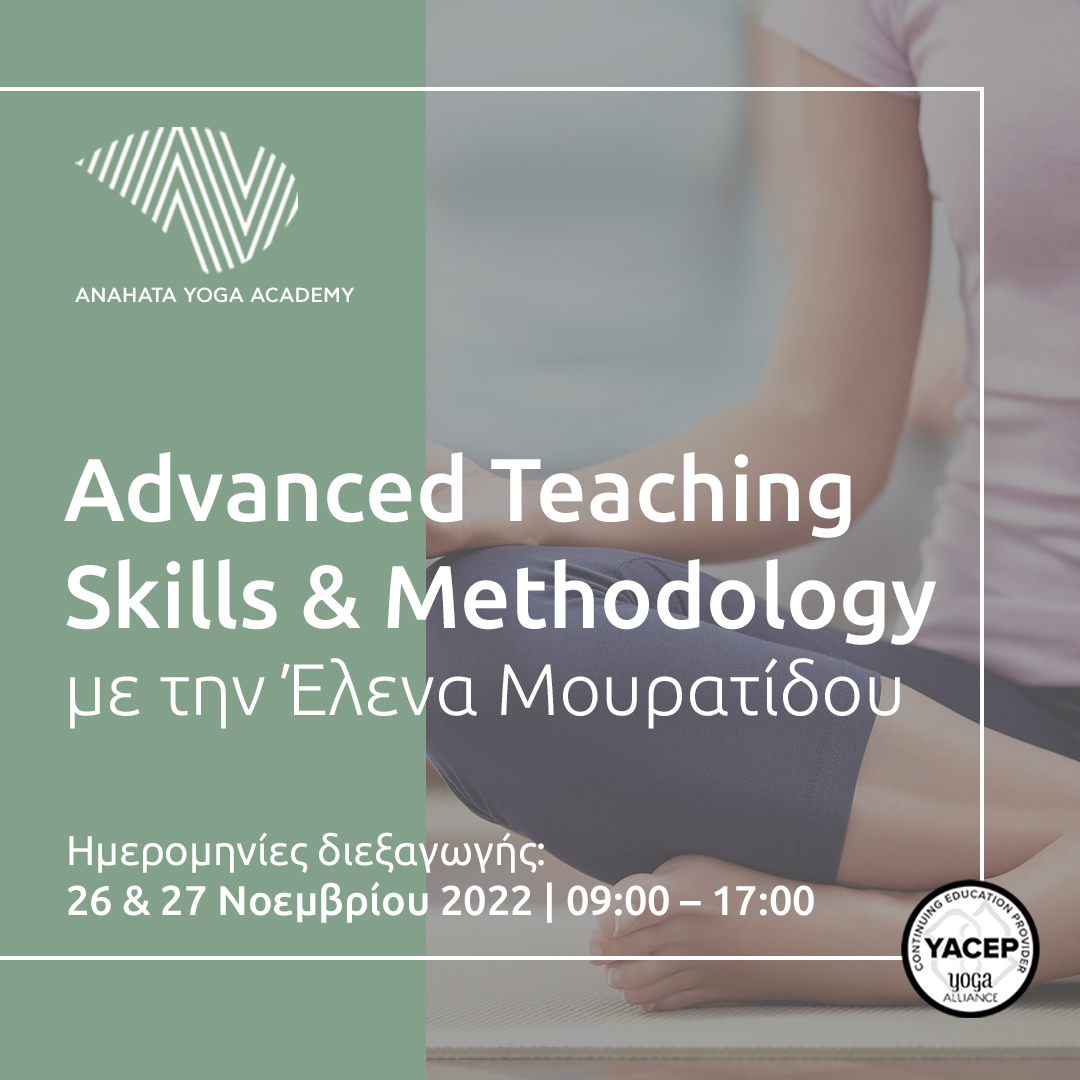 Advanced Teaching Skills & Methodology - Anahata Yoga Academy